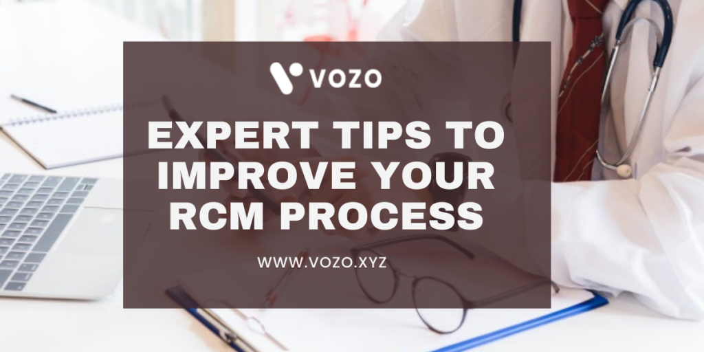 Expert Tips To Improve Your RCM Process | Vozo Blog