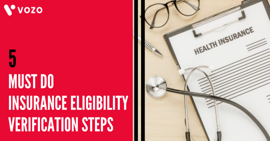 5 Must Do Insurance Eligibility Verification Steps | Vozo Blog