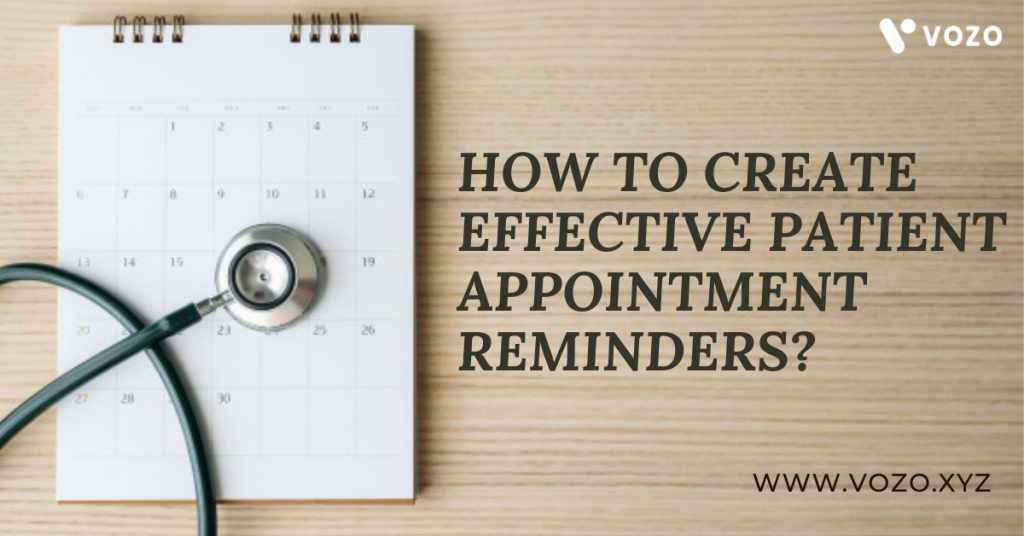 How To Create Effective Patient Appointment Reminders? | Vozo Blog