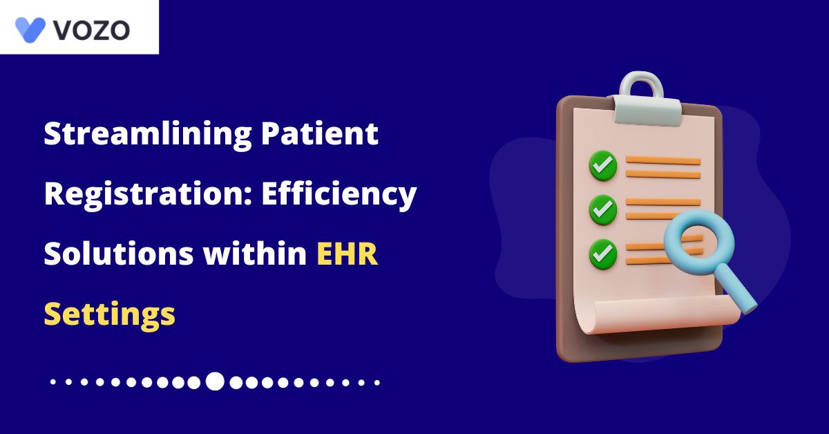 Streamlining Patient Registration: Efficiency Solutions within EHR ...