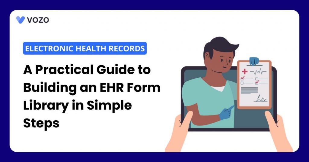 A Practical Guide to Building an EHR Form Library in Simple Steps ...