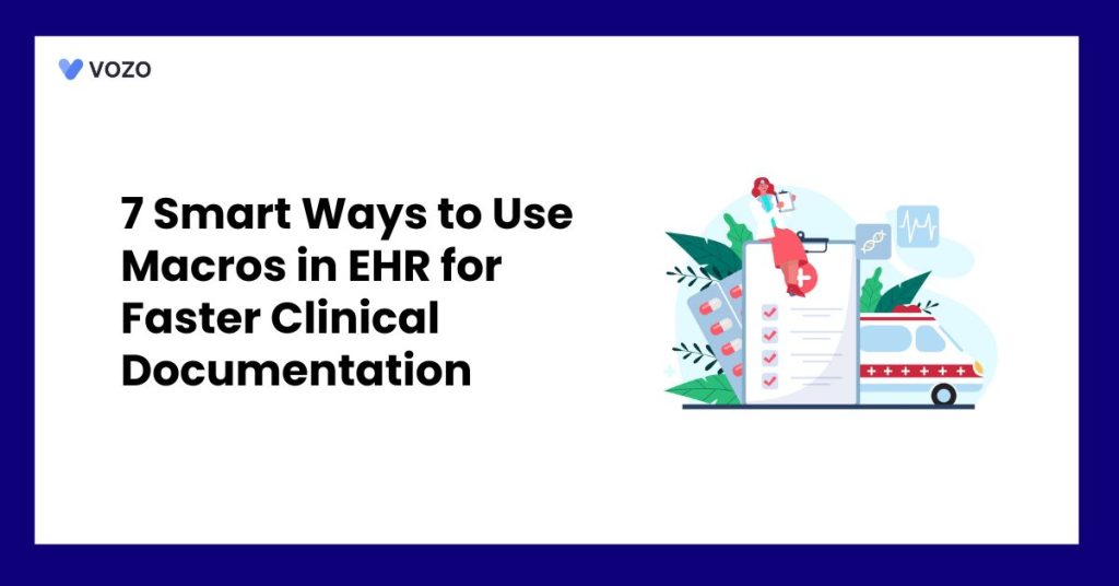 7 Smart Ways to Use Macros in EHR for Faster Clinical Documentation ...